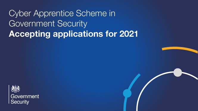 Applications for the 2021 Cyber Apprentice Scheme in Government ...